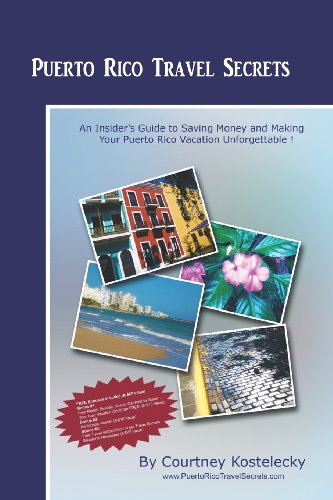 Puerto Rico Travel Secrets: An Insiders Guide To Making Your Puerto ...