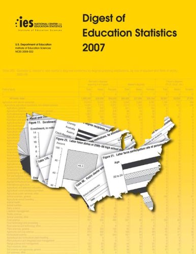 Digest of Education Statistics 2007: National Center for Education ...