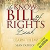 The Know Your Bill of Rights Book: Don't Lose Your Constitutional ...