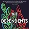 Amazon.com: The Dependents: 9780316473873: Dion, Katharine: Books
