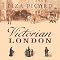 Victorian London: The Life of a City 1840-1870: Amazon.co.uk: Liza ...