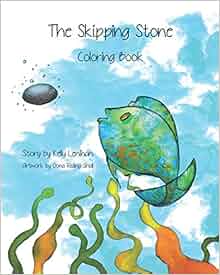 The Skipping Stone: Coloring Book: Kelly Lenihan, Oona Risling-Sholl ...