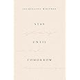 Stay Until Tomorrow: Whitney, Jacqueline: 9781949759501: Amazon.com: Books