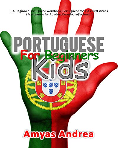 Portuguese for Beginners Kids: A Beginner Portuguese Workbook ...