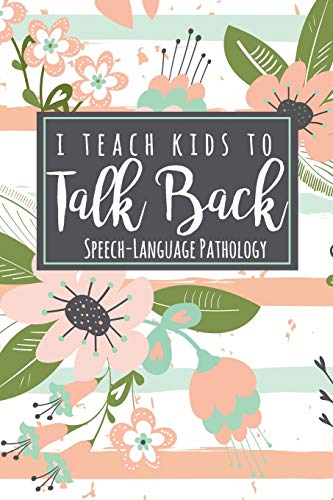 I Teach Kids To Talk Back Speech-Language Pathology: A Cute SLP Gift ...