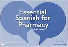 Essential Spanish for Pharmacy (English and Spanish Edition ...