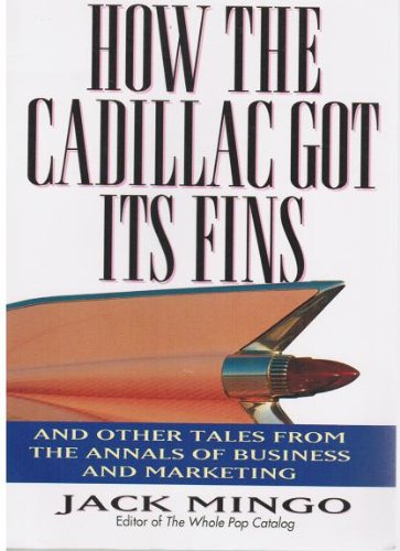 How the Cadillac Got Its Fins: Mingo, Jack: 9780887307539: Amazon.com ...