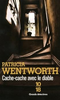 Cache-cache avec le diable - Patricia Wentworth - Babelio