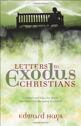 Letters to Exodus Christians: Comfort and Hope for Those Who Have ...