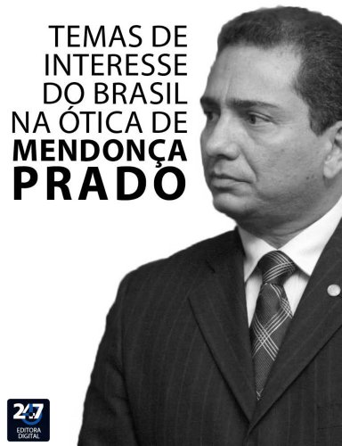 Temas de interesse do Brasil na ótica de Mendonça Prado - eBook, Resumo ...