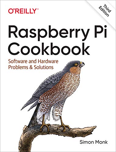 Raspberry Pi Cookbook Software And Hardware Problems And Solutions 