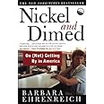 Nickel and Dimed: On (Not) Getting By in America: Barbara Ehrenreich ...