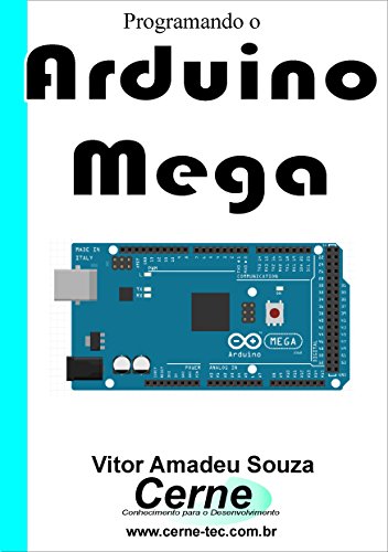 Programando o Arduino Mega - eBook, Resumo, Ler Online e PDF - por Vitor Amadeu Souza