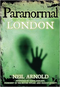 [(Paranormal London)] [Author: Neil Arnold] published on (July, 2010 ...