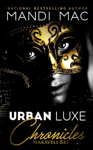 Amazon.com: Urban Luxe Chronicles II: Makaveli Bri (Volume 2 ...