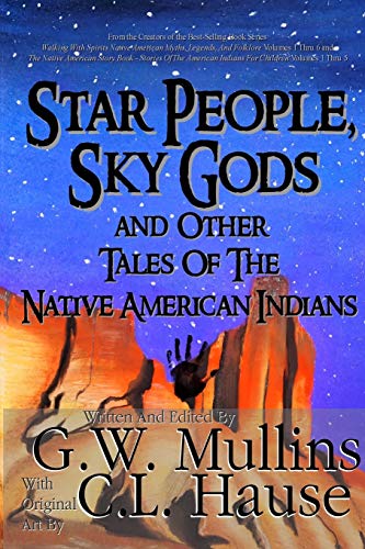 Star People, Sky Gods and Other Tales of the Native American Indians (5 ...