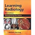 Learning Radiology: Recognizing the Basics: 9780323878173: Medicine & Health Science Books ...