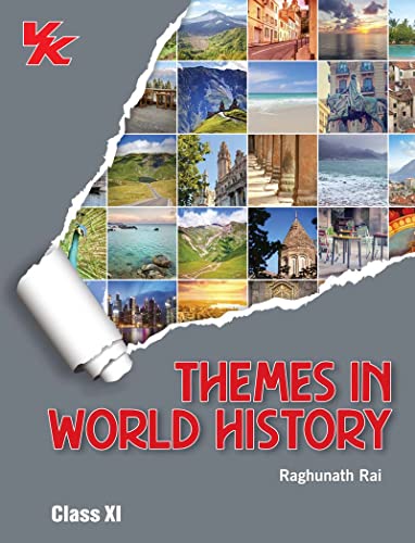 Themes in World History for CBSE Class 11- 2020 Exam: Raghunath Rai ...