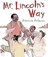 Mr. Lincoln's Way: Polacco, Patricia, Polacco, Patricia: 9780399237546 ...