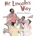 Mr. Lincoln's Way: Polacco, Patricia, Polacco, Patricia: 9780399237546 ...