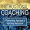 Instructional Coaching: A Partnership Approach to Improving Instruction ...