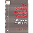 The Writing Prompts Journal: 365 Prompts for 365 Days: Cohen, Bryan ...