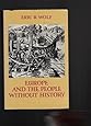 1982. Europe and the People Without History. Softcover.: Eric R. wolf ...