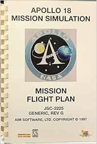 Apollo 18 Mission Simulation, Mission Flight Plan, JSC-2225 Generic ...