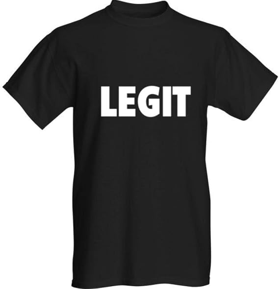 Legit T-Shirt - White Text: Amazon.ca: Clothing & Accessories