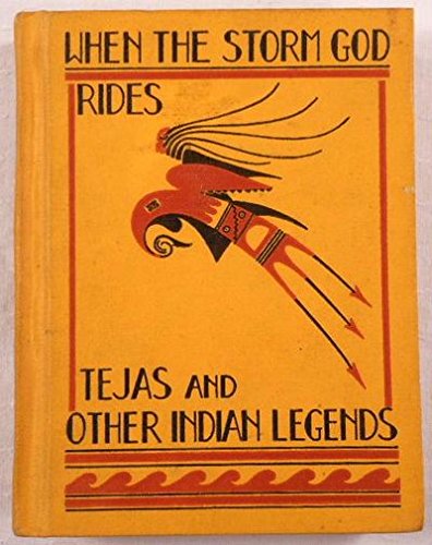When the Storm God Rides Tejas and Other Indian Legends: Stratton ...