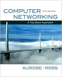 Computer Networking: A Top-Down Approach (5th Edition): Kurose, James F ...