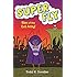 Super Fly: The World's Smallest Superhero!: Todd H. Doodler ...