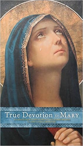 A Treatise on the True Devotion to the Blessed Virgin - Immaculata Library