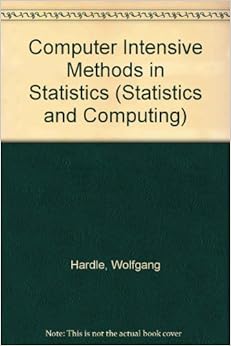 Computer Intensive Methods in Statistics (Statistics and Computing ...