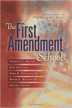 The First Amendment in Schools: Haynes, Charles C., Sam Chaltain, John ...