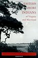 Eastern Shore (American) Indians of Virginia and Maryland: Helen C ...