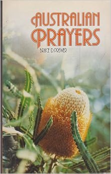 Australian Prayers: Amazon.co.uk: Prewer, Bruce D.: 9780859102582: Books