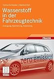 Wasserstoff in der Fahrzeugtechnik: Erzeugung, Speicherung, Anwendung ...