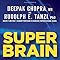 Super Brain: Unleashing the Explosive Power of Your Mind to Maximize ...