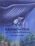 Rainbow Fish and the Big Blue Whale book by Marcus Pfister