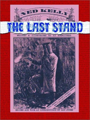 Ned Kelly: The Last Stand: Jones, Ian: 9780734405883: Amazon.com: Books