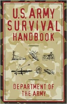 U.S. Army Survival Handbook: Department of the Army: 9781585745562 ...