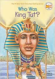 Who Was King Tut?: Edwards, Roberta, Who HQ, Kelley, True ...