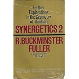 Synergetics: Explorations in the Geometry of Thinking: R. Buckminster ...
