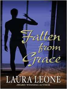 Fallen from Grace: Leone, Laura: 9781410401816: Amazon.com: Books