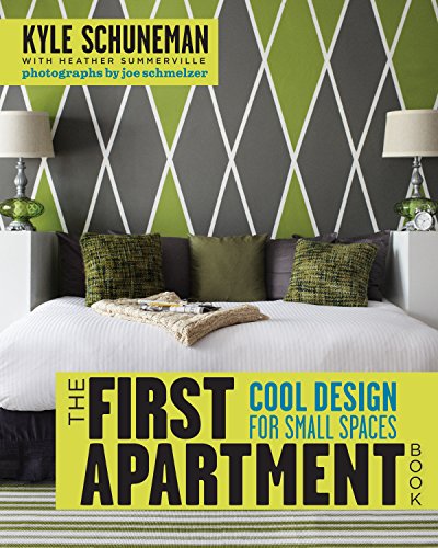The First Apartment Book: Cool Design for Small Spaces: Schuneman, Kyle ...