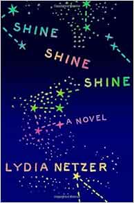 Shine Shine Shine: Netzer, Lydia: 9781250007070: Amazon.com: Books