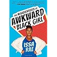The Misadventures of Awkward Black Girl: Rae, Issa: 9781476749051 ...