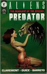 Aliens/Predator: The Deadliest of the Species #1: Chris Claremont, Jackson Guice, John Bolton ...