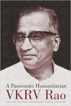 Amazon.com: A Passionate Humanitarian: V. K. R. V. Rao (9788171887057 ...